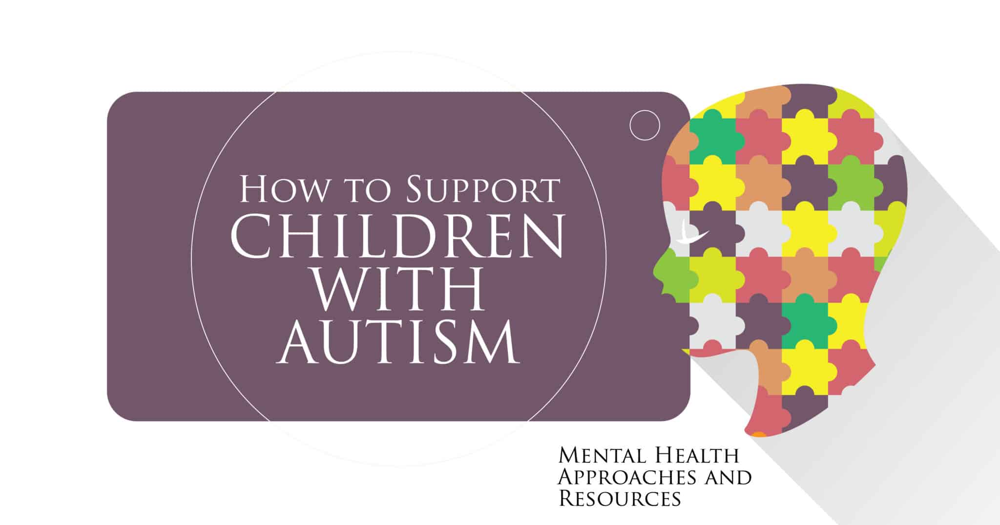 Support Children with Autism | Resources & Care Tips