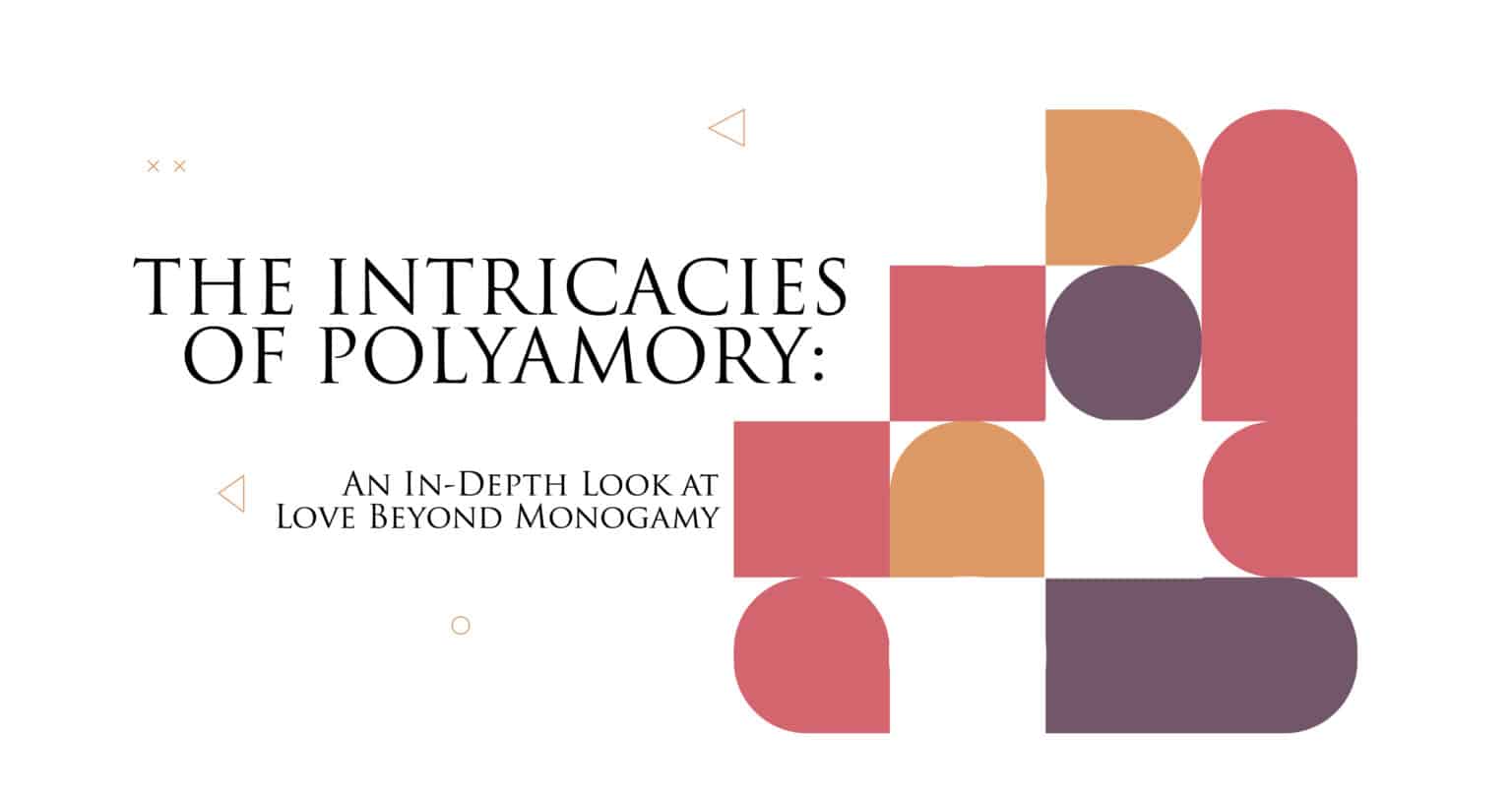 What Is Polyamory? An In-Depth Look at Love Beyond Monogamy